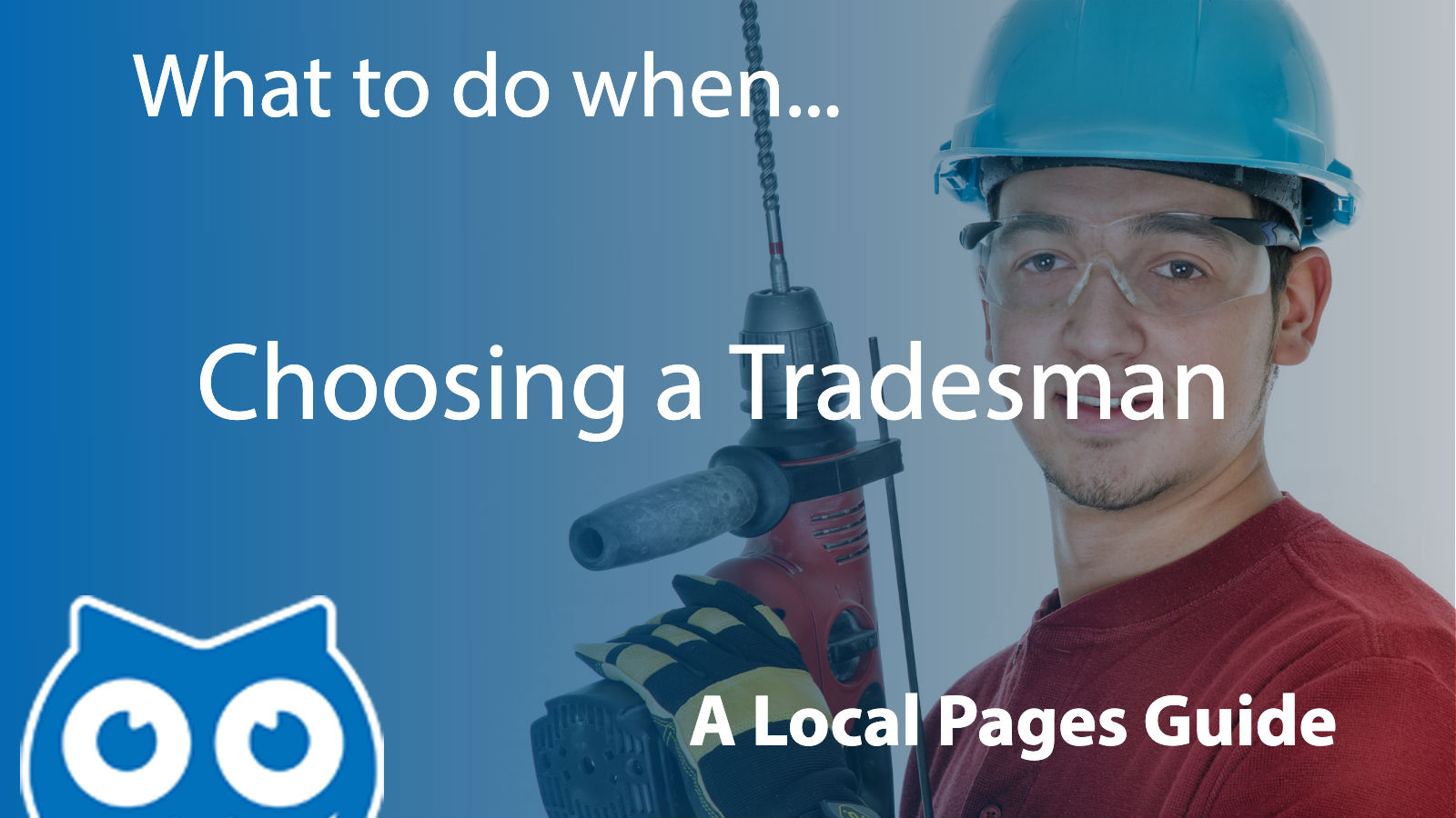 How to Choose a Tradesman - Local Pages